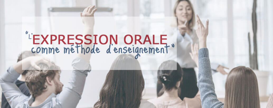 L'expression orale comme méthode d'enseignement - le FLE en un 'clic'